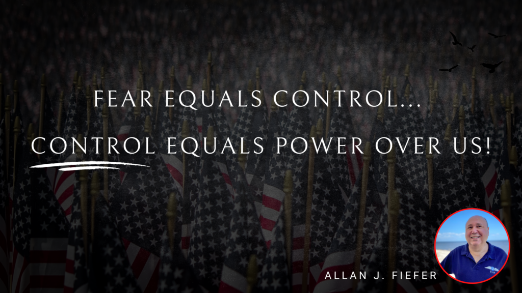Fear Equals Control... Control Equals Power Over Us! - 1Plus1Equals2.com
