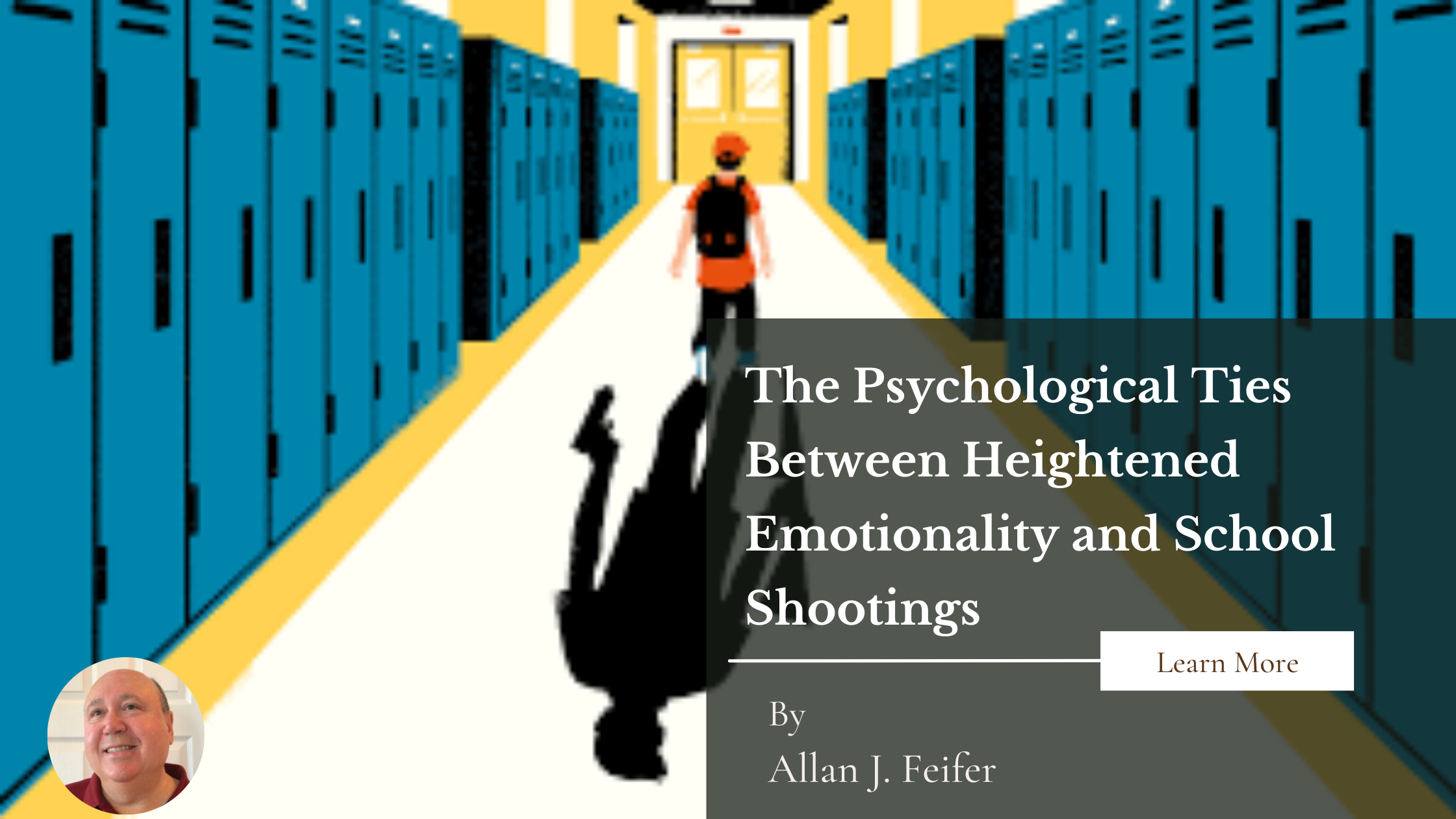 Psychological Ties & Heightened Emotionality & School Shootings