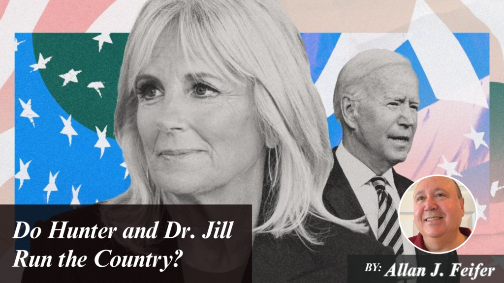 Do Hunter and Dr. Jill Run the Country? - 1Plus1Equals2.com