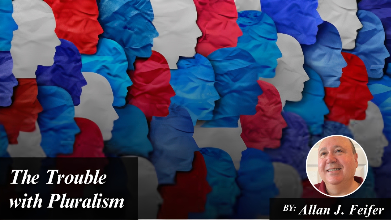 The Trouble with Pluralism - 1Plus1Equals2.com